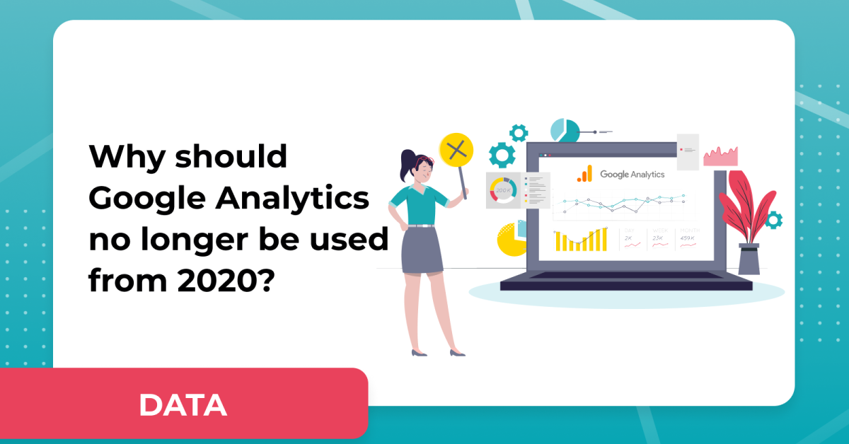 Why should Google Analytics no longer be used from 2020? - NetAnswer